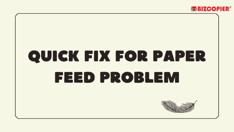 Quick Fix for Paper Feed Problems - Ricoh Color MFP/Photocopier | Rent ...