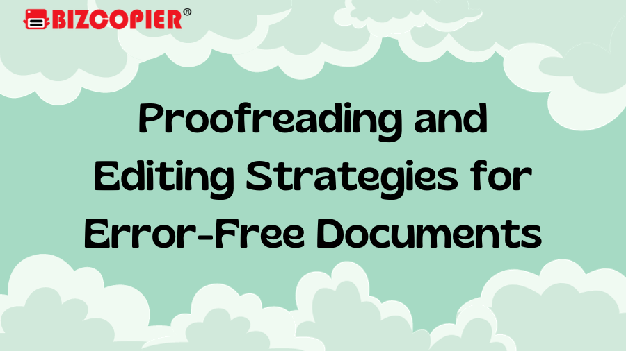 Proofreading and Editing Strategies for Error-Free Documents - Ricoh Color MFP/Photocopier ...