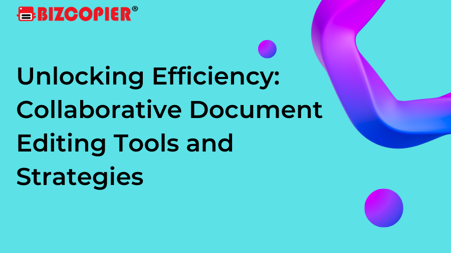 Unlocking Efficiency: Collaborative Document Editing Tools and Strategies - Ricoh Color MFP ...